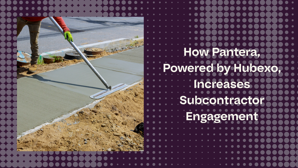 How to Increase Subcontractor Engagement with One Simple Tool - Pantera ...